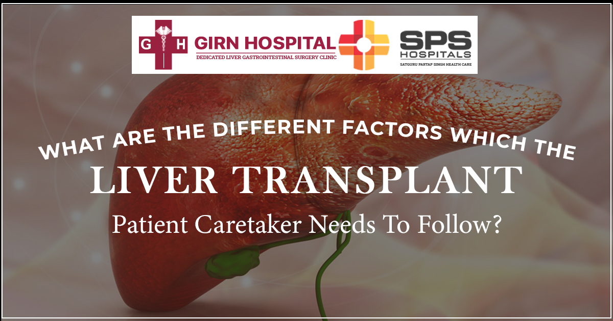 What are the different factors which the liver transplant patient ...
